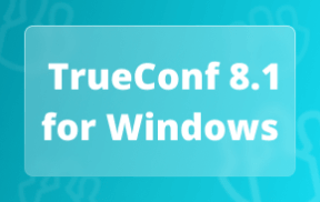 TrueConf Client App for Windows