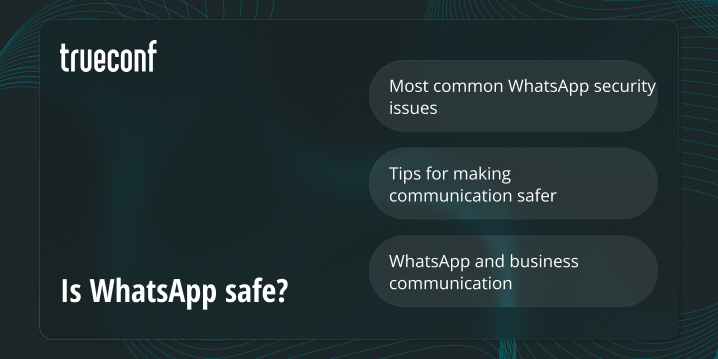 How Secure Is WhatsApp? Most Common WhatsApp Security Issues