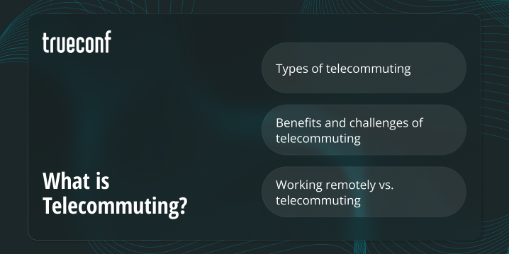 Guide for Telecommuting: Types, Benefits & Tips