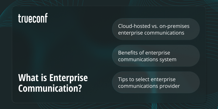 What is Enterprise Communications? Benefits and Best Practices